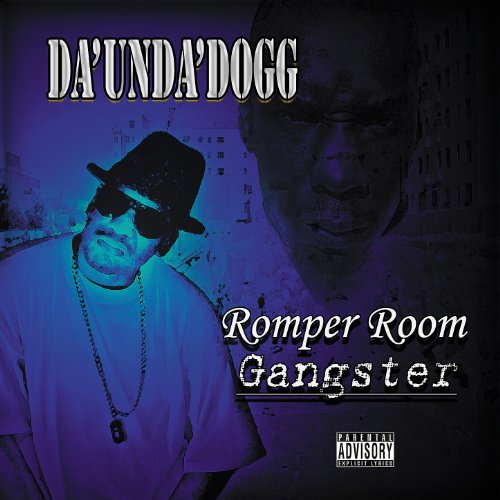 Amazon.com: Romper Room Gangster [Explicit] : Da Unda Dogg: Digital Music