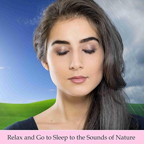 Play Relax and Go to Sleep to the Sounds of Nature by Michael Rouse on ...