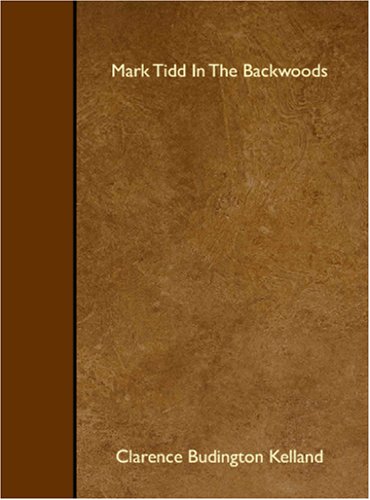 Mark Tidd In The Backwoods: Budington Kelland, Clarence: 9781408619599 ...