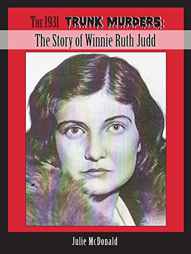 Amazon.com: The 1931 Trunk Murders: The Story of Winnie Ruth Judd (Wild ...