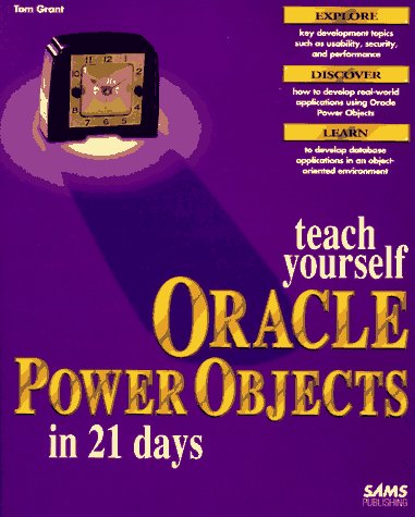 Teach Yourself Oracle Power Objects in 21 Days: 9780672308680: Computer ...