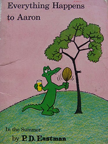 Everything happens to Aaron in the summer, (Take-along books): Eastman ...