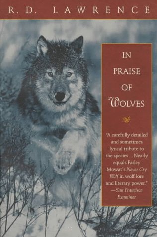 In Praise of Wolves: Lawrence, R.D.: 9780345418029: Amazon.com: Books