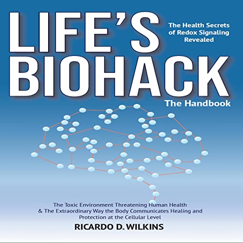 Amazon.com: Life's Biohack: The Health Secrets of Redox Signaling ...