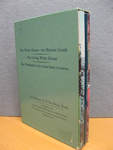 A Collection of White House Books: (The White House - An Historic Guide ...