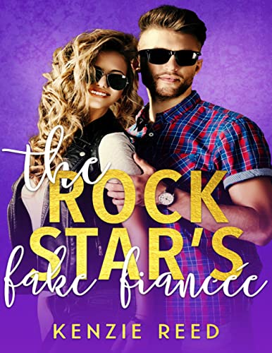 The Rockstar's Fake Fiancée: A Second Chance Romance (Fake It Till You ...