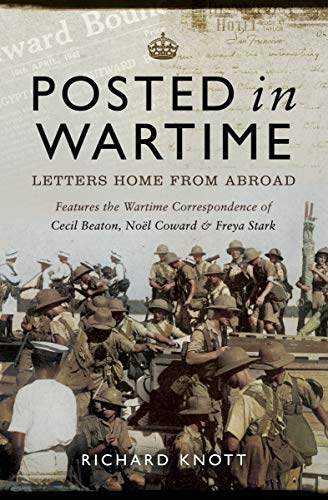 Posted in Wartime: Letters Home From Abroad eBook : Knott, Richard ...