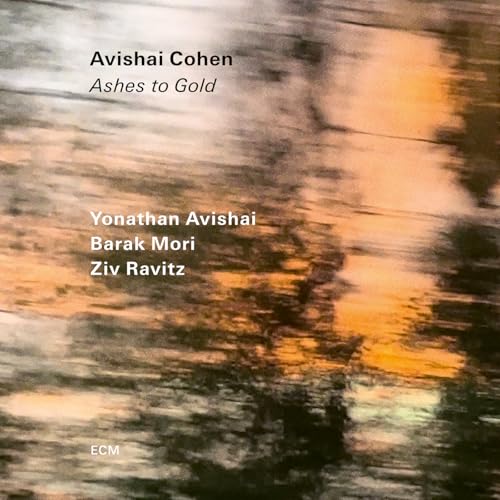 Play Ashes to Gold by Avishai Cohen on Amazon Music