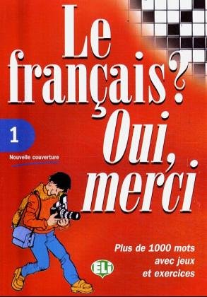 Le francais? Oui, merci: Book 1 (Vocabulary Fun and Games Book 1 ...