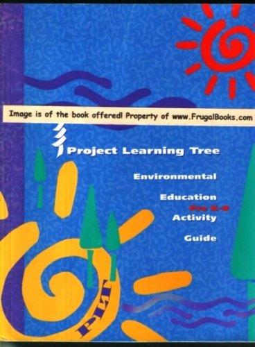 Project Learning Tree Environmental Education Pre K-8 Activity Guide: PLT: Amazon.com: Books
