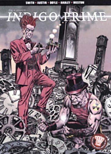 The Complete Indigo Prime : Smith, John, Hadley, Mike, Weston, Chris ...