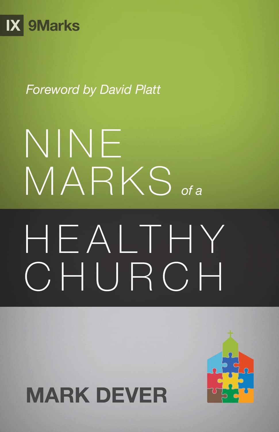 Nine Marks of a Healthy Church (3rd Edition) (9Marks): Dever, Mark ...