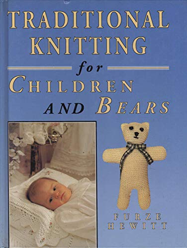 Traditional Knitting for Children and Bears : Hewitt, Furze: Amazon.com ...
