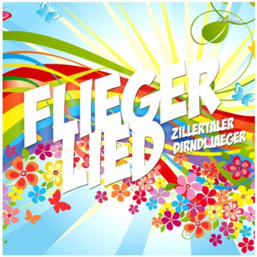Fliegerlied (Maxi Version) : Zillertaler Dirndljäger: Amazon.de