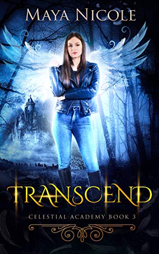 Transcend: A Paranormal Academy Romance (Celestial Academy Book 3 ...