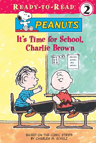 It's Time for School, Charlie Brown (Peanuts Ready-to-reads): Schulz ...