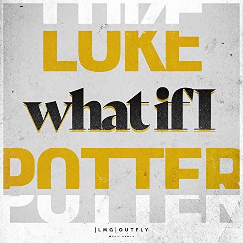 What If I by Luke Potter on Amazon Music - Amazon.com