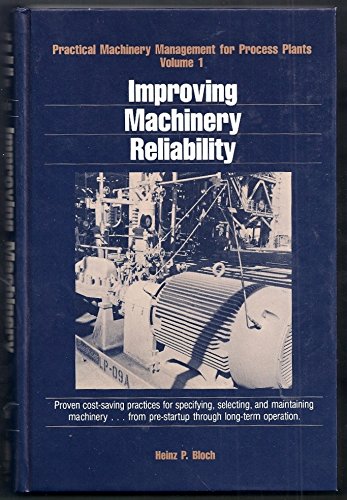 Improving machinery reliability (Practical machinery management for ...