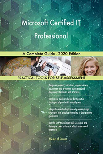 Microsoft Certified IT Professional A Complete Guide - 2020 Edition ...