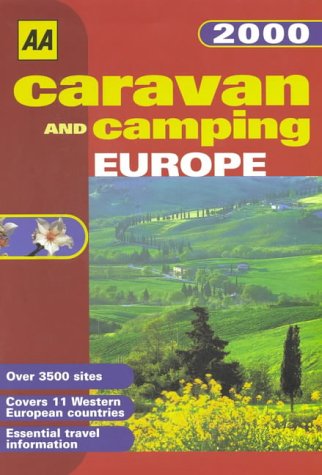 AA Caravan & Camping Europe 2000 (AA Lifestyle Guides): AA Publishing ...