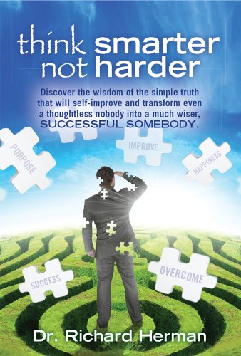think smarter not harder: Discover the wisdom of the simple truth that ...