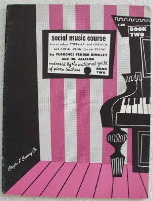 Social Music Course : How to Adapt Popular, and Church, and Vocal Music ...
