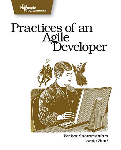 Practices Of An Agile Developer Working In The Real World Pragmatic Bookshelf Subramaniam