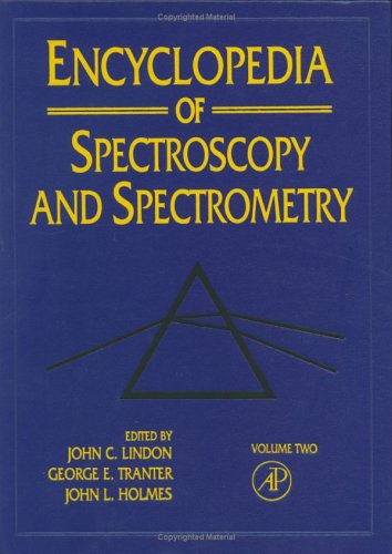 Encyclopedia Of Spectroscopy And Spectrometry: 2: John Lindon; George E ...