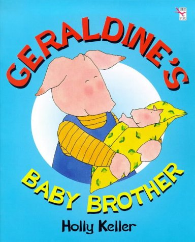 Amazon.co.jp: Geraldine's Baby Brother : Keller, Holly: 洋書