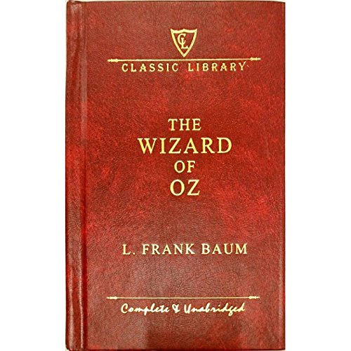 The Wizard of Oz (Complete and Unabridged): L. Frank Baum ...