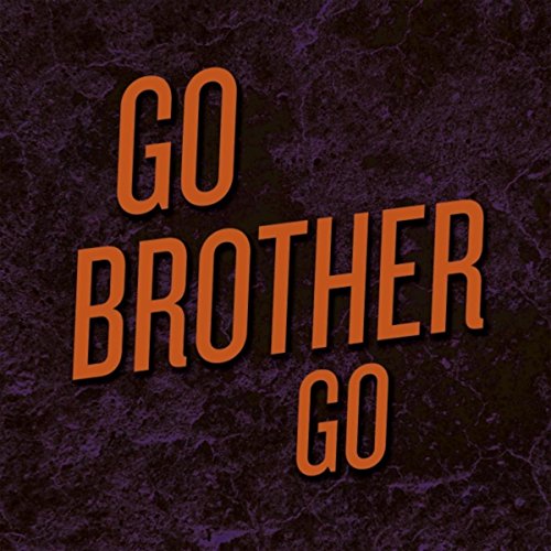 Play Go Brother Go - EP by Go Brother Go on Amazon Music