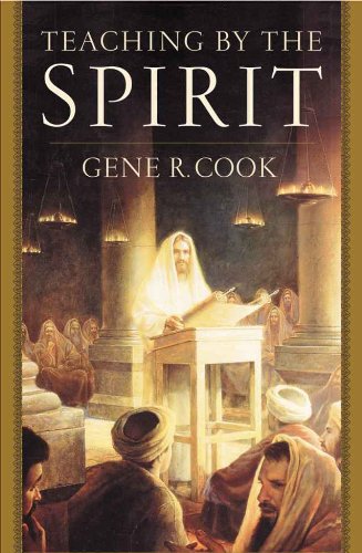 Teaching by the Spirit - Kindle edition by Cook, Gene R.. Religion ...