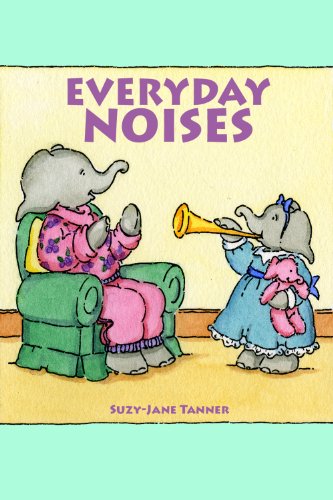 Everyday Noises (Suzy-Jane Tanner's Children's Books Book 1) eBook ...