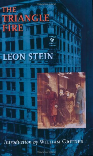 The Triangle Fire: Stein, Leon, Greider, William: 9780801487149: Amazon ...