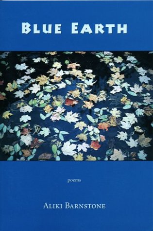 Blue Earth: Poems: Barnstone, Aliki: 9780916078591: Amazon.com: Books