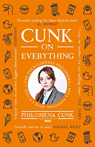 Cunk on Everything: The Encyclopedia Philomena - 'Essential reading for ...