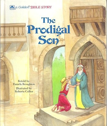 The Prodigal Son (Golden Bible Story) : pamela-broughton: Amazon.co.uk ...