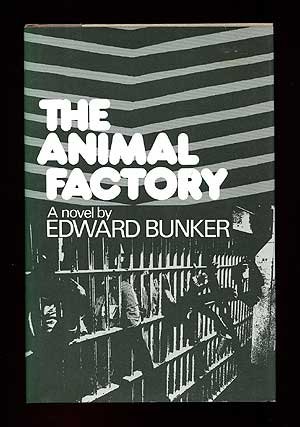 The Animal Factory: Bunker, Edward: 9780670127092: Amazon.com: Books