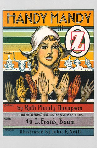 Handy Mandy in Oz: Ruth Plumly Thompson, L. Frank Baum, John R. Neill ...