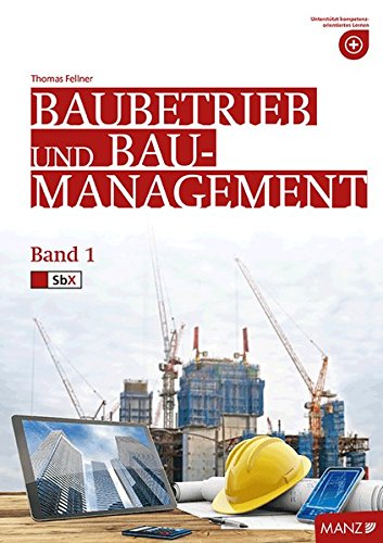 Baubetriebslehre / Baubetrieb und Baumanagement 1 : Fellner, Thomas ...