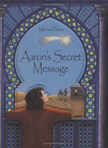 Aaron's Secret Message: Pfister, Marcus: Amazon.com: Books
