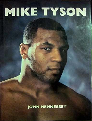 Mike Tyson: John Hennessy: 9780861246779: Amazon.com: Books