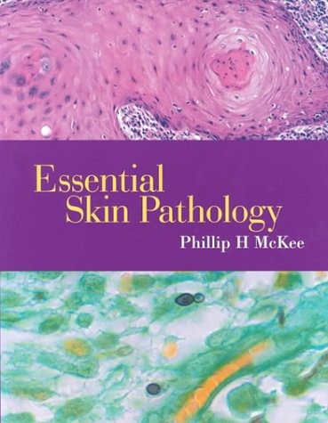 Essential of Skin Pathology: with ExpertConsult Online and Print: McKee ...