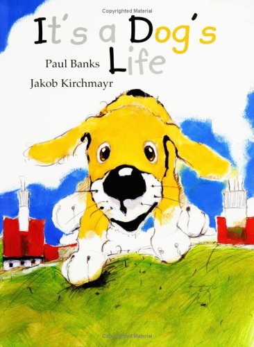 Amazon | It's a Dog's Life | Banks, Paul, Kirchmayr, Jakob | Dogs