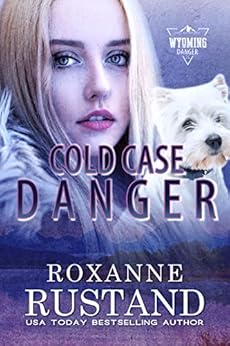 COLD CASE DANGER: Inspirational romance mystery (Wyoming Danger ...Christian romantic suspense ...