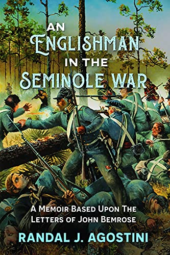 An Englishman In The Seminole War: A Memoir Based Upon The Letters of ...