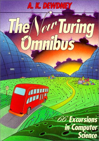 New Turing Omnibus (New Turning Omnibus : 66 Excursions in Computer ...