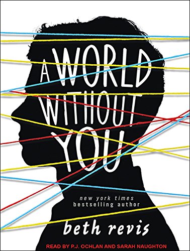 A World Without You by Revis, Beth, Ochlan, P.J., Naughton, Sarah ...