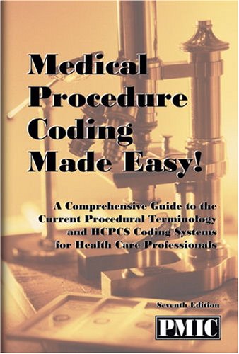 Medical Procedure Coding Made Easy! [7e]: 9781570665196: Medicine ...
