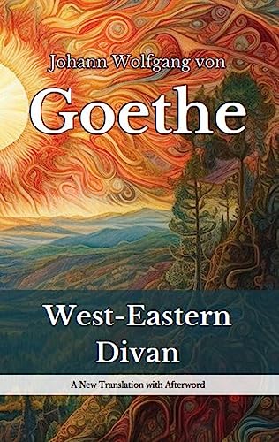 West-Eastern Divan - Kindle edition by Goethe, Johann Wolfgang von ...